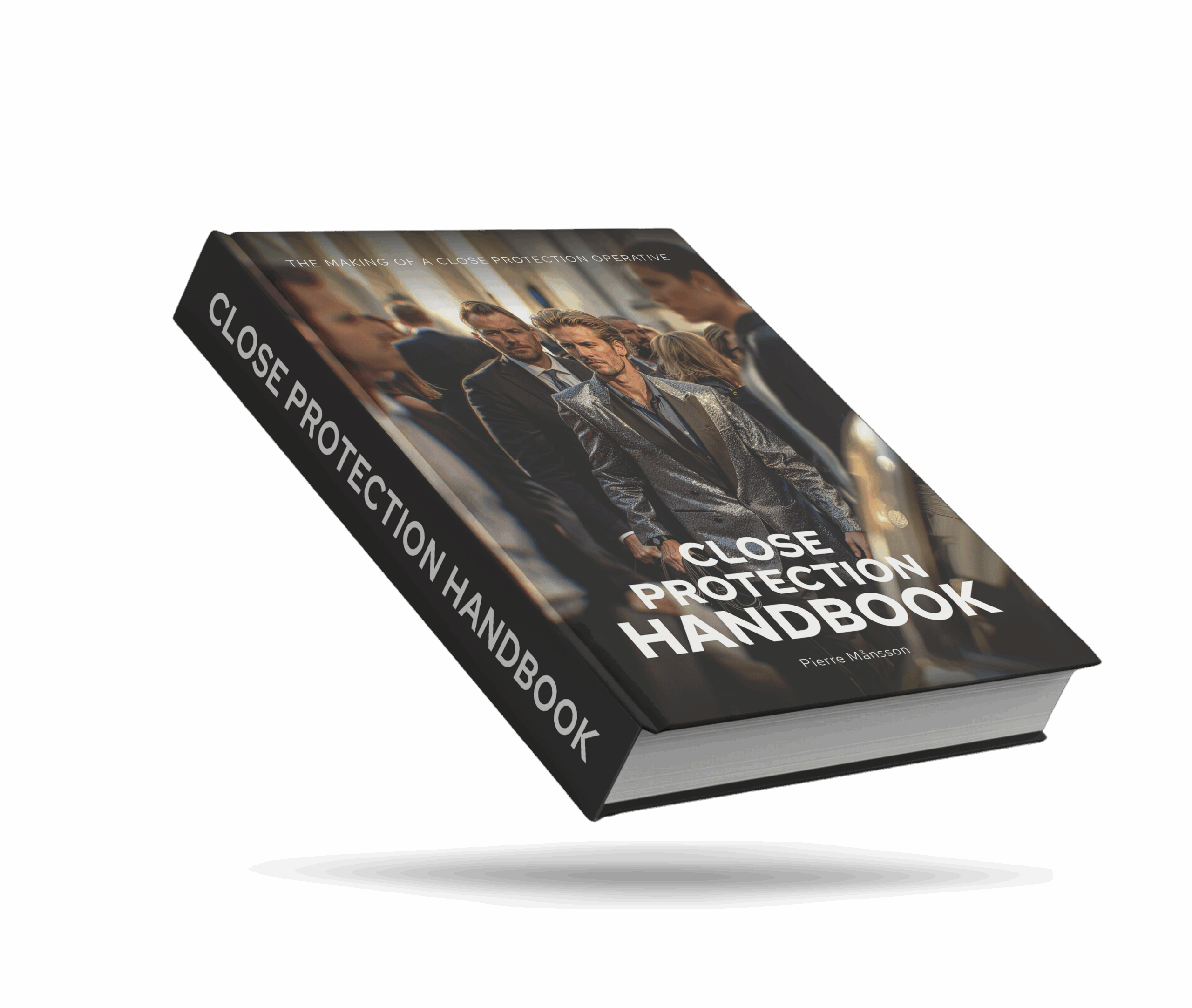Close Protection Handbook - Close Protection Handbook